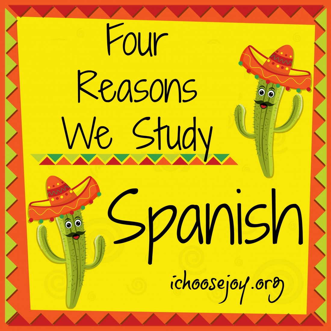 Four Reasons We Study Spanish I Choose Joy Four Reasons We Study Spanish I Choose Joy